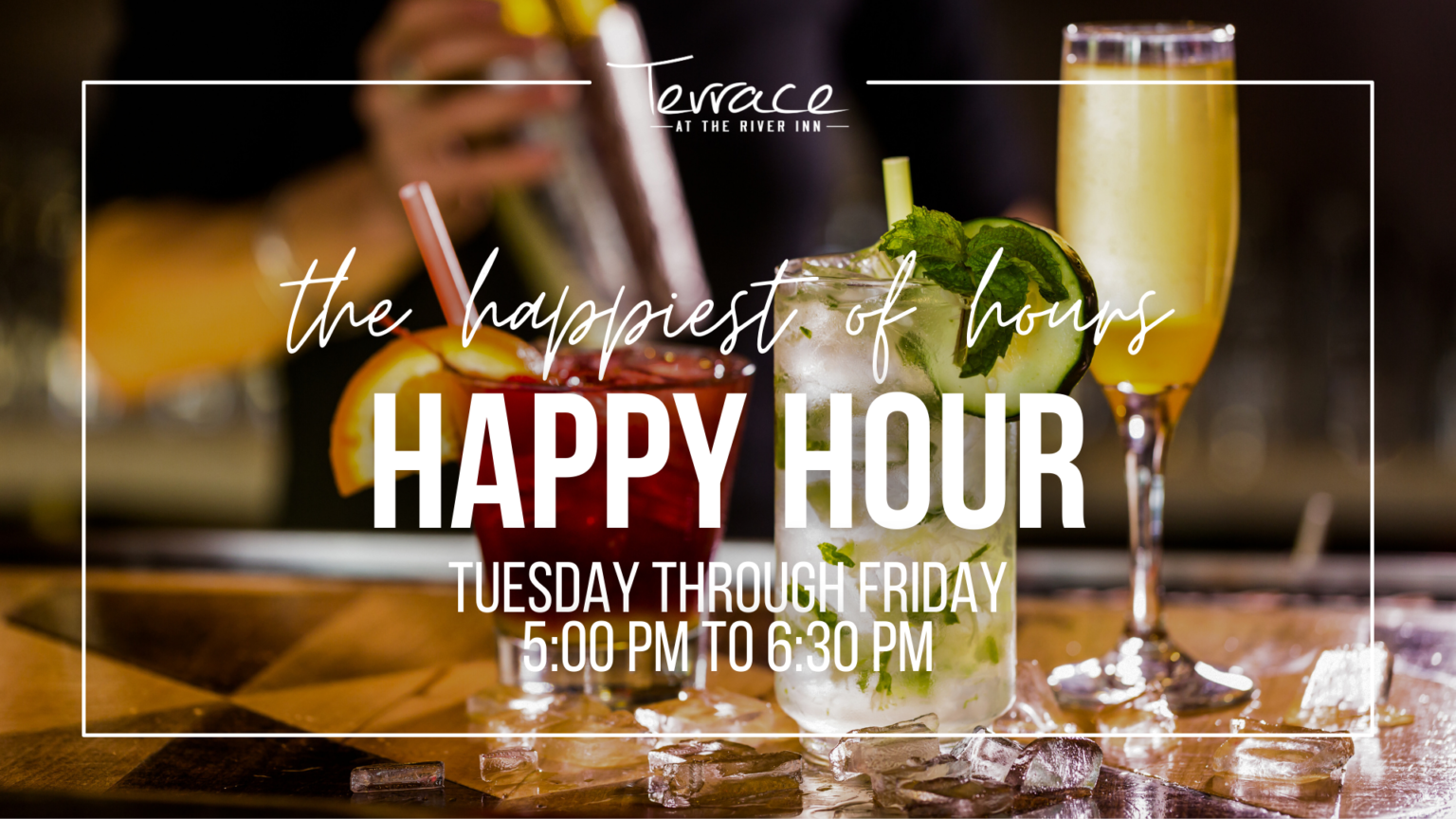 Happy Hour Specials – Terrace at The River Inn